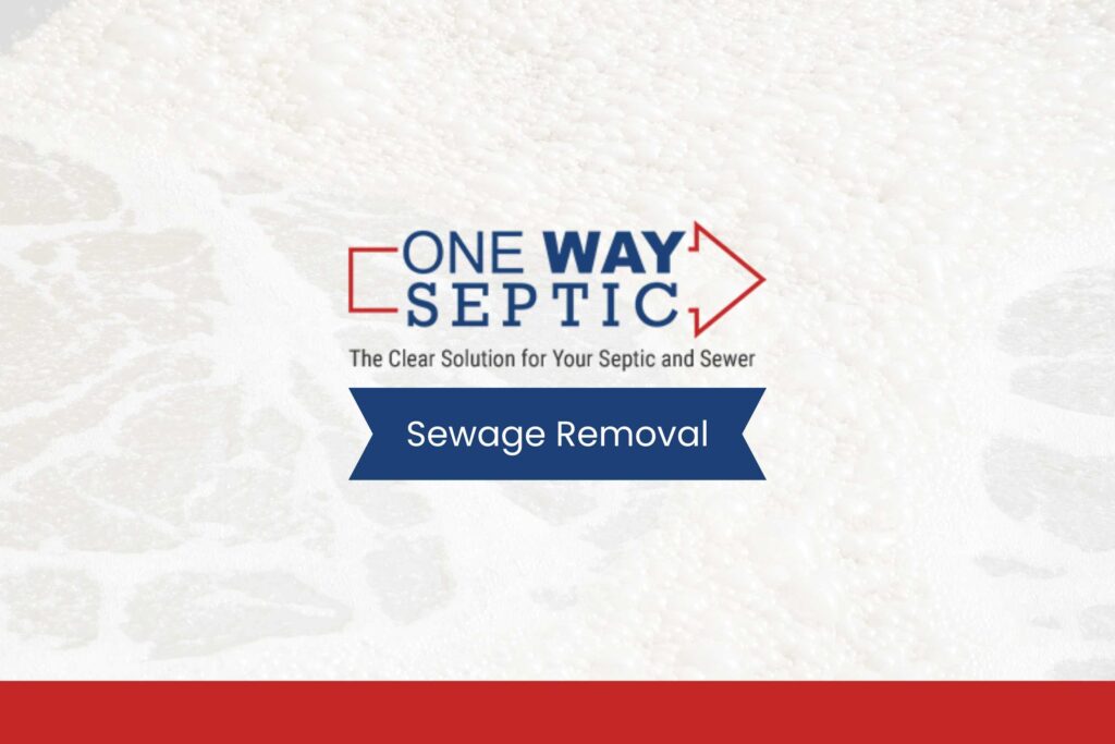 Sewage Removal Services- One Way Septic- Atlanta's #1 Best Septic Company