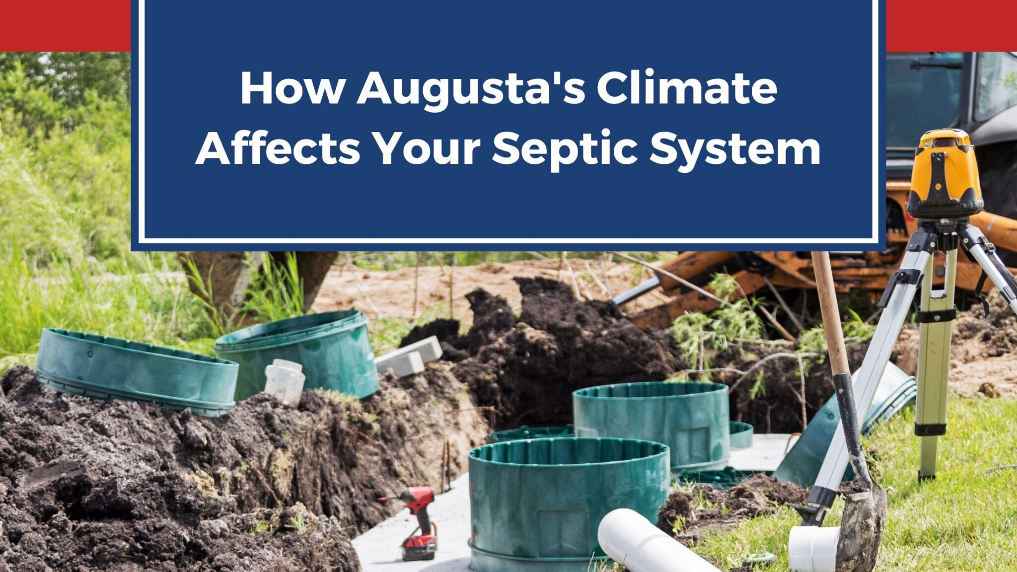 5 Ways Augusta's Climate Impacts Your Septic System